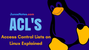 Access Control Lists on Linux Explained | Linux ACL Cheat Sheet – Junos ...
