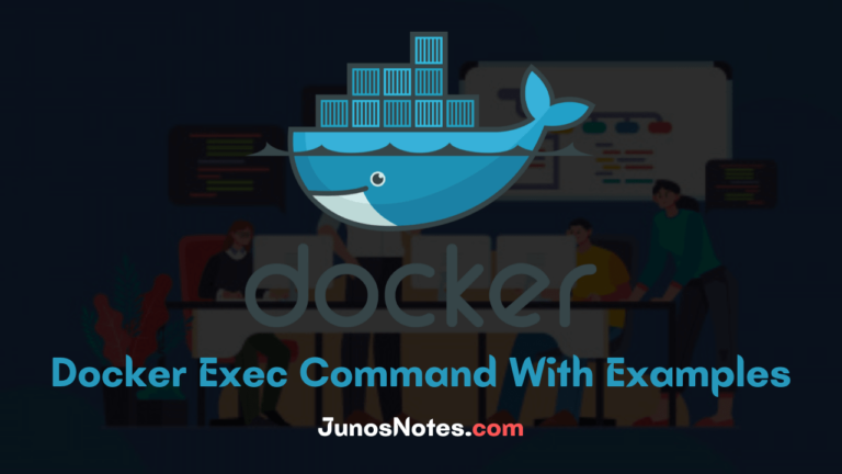 Docker Exec Command With Examples How To Run A Docker Exec Command