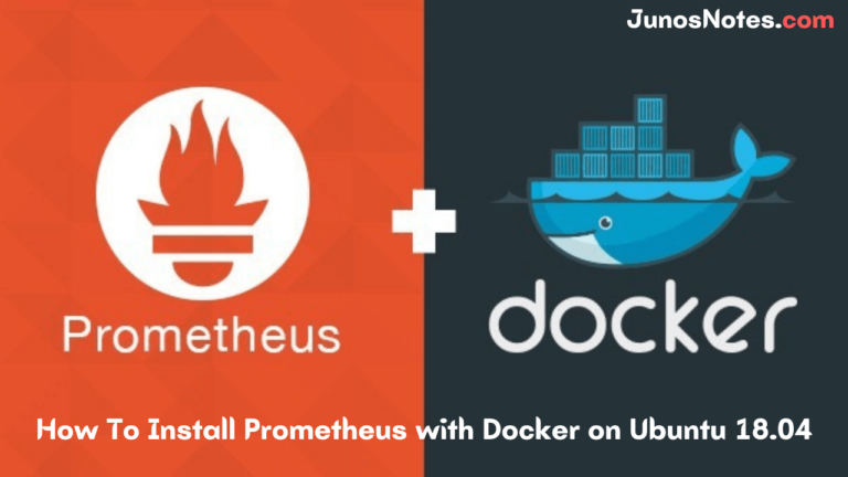 How To Install Prometheus with Docker on Ubuntu 18.04 – Junos Notes